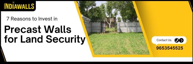 7 Reasons to Invest in Precast Walls for Land Security
