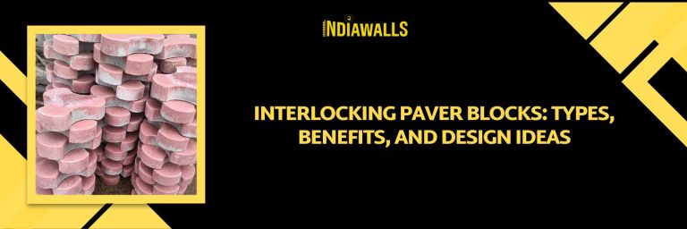 Interlocking Paver Blocks: Types, Benefits, and Design Ideas
