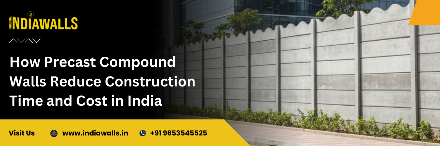 How Precast Walls Reduce Construction Time and Cost in India - Indiawalls