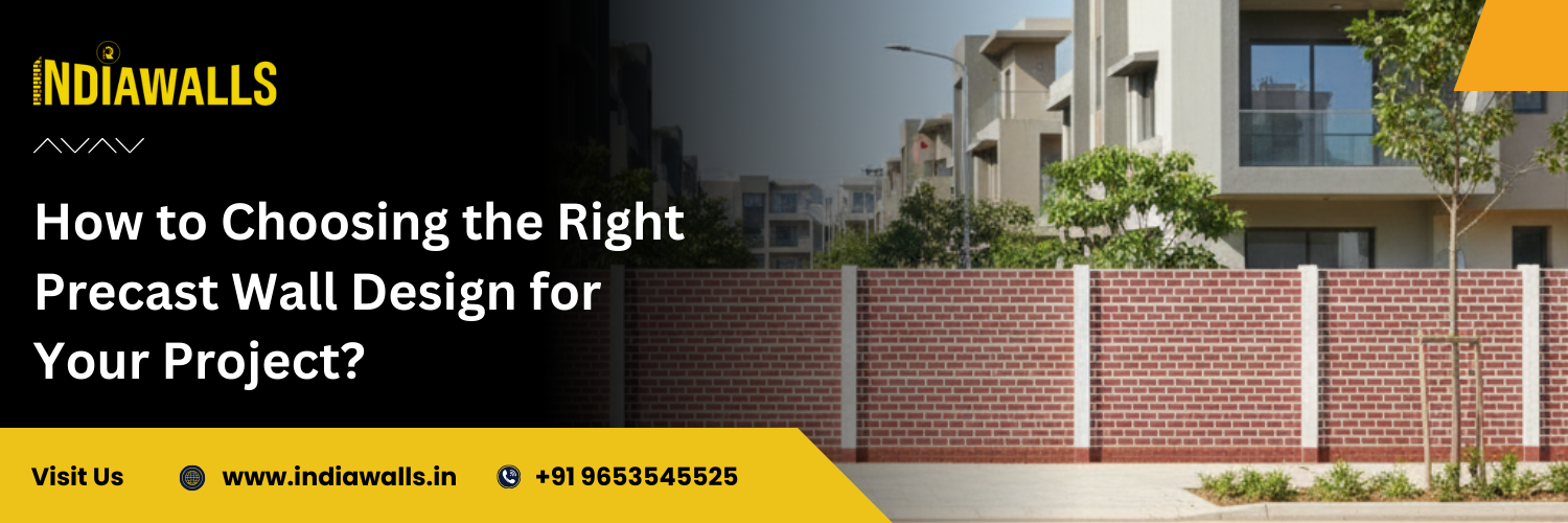 How to Choose the Right Precast Wall Design for Your Project - Indiawalls